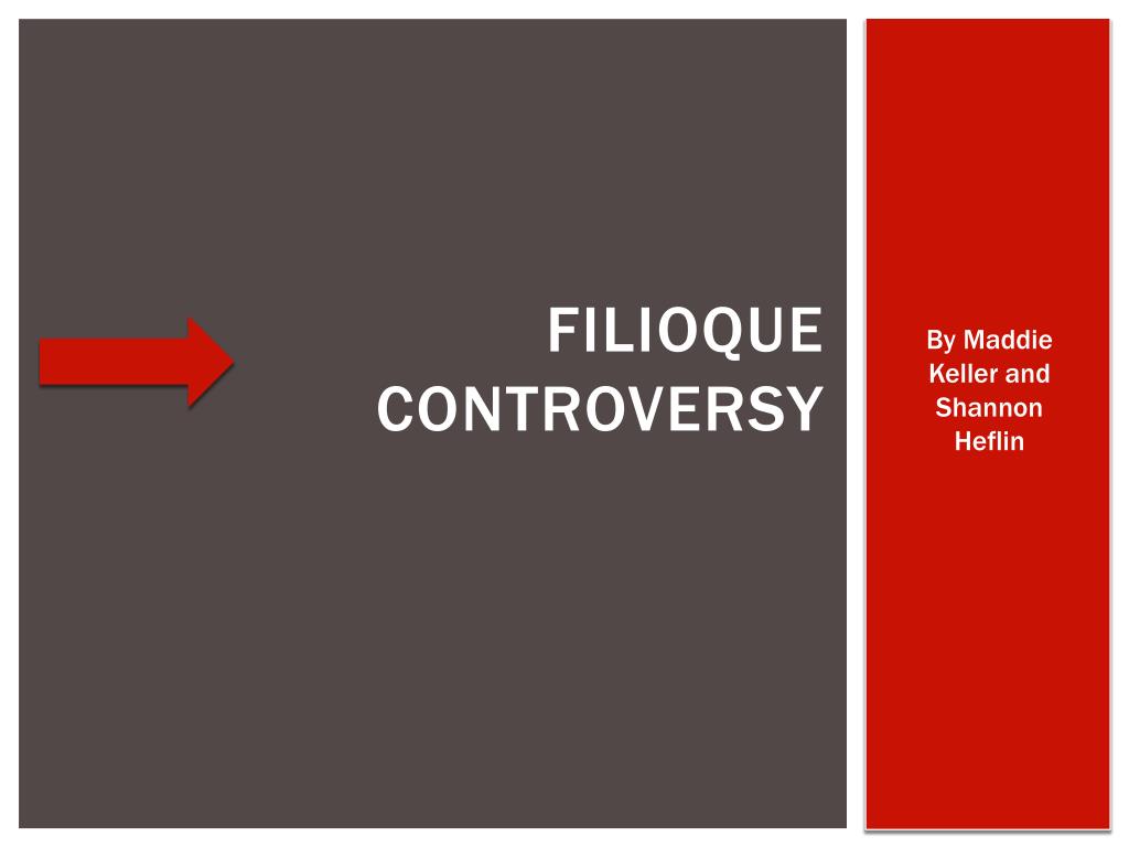 PPT - Filioque Controversy PowerPoint Presentation, free download - ID ...