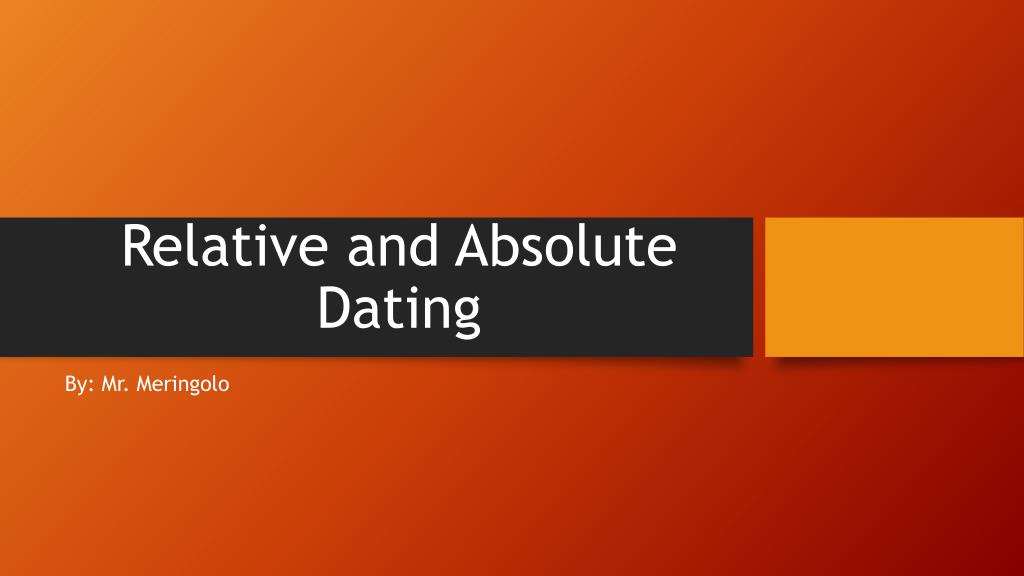 PPT - Relative and Absolute Dating PowerPoint Presentation, free ...