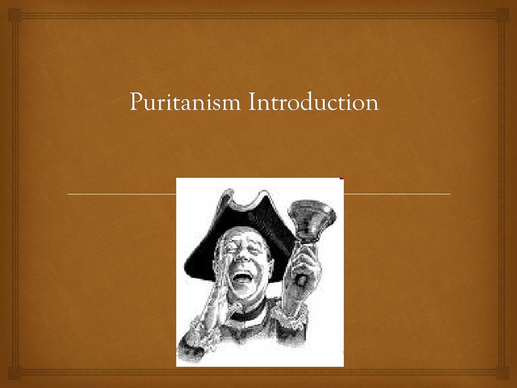 PPT - Puritanism Introduction PowerPoint Presentation, free download ...
