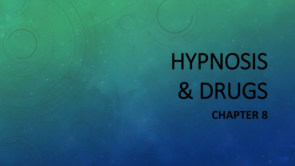 PPT - Hypnosis & drugs PowerPoint Presentation, free download - ID:2206868