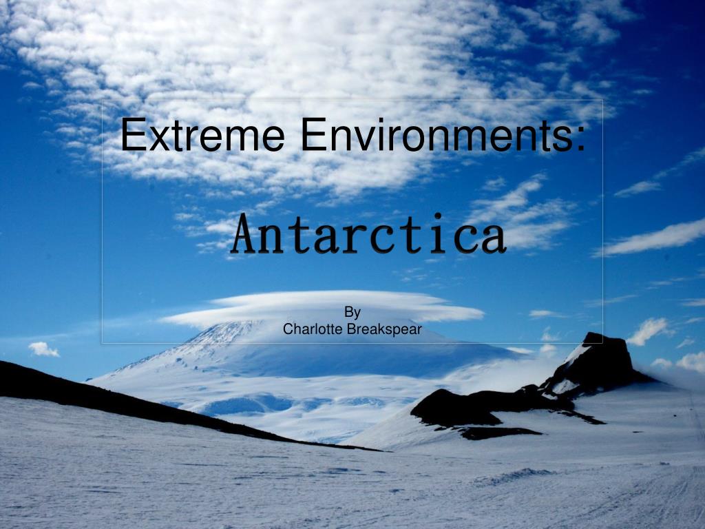 PPT - Extreme Environments: PowerPoint Presentation, free download - ID ...