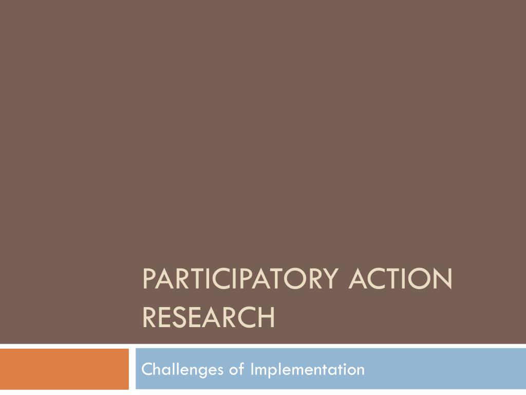 PPT - Participatory Action Research PowerPoint Presentation, free ...