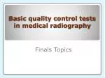 PPT - Quality assurance and Quality control in medical radiography ...