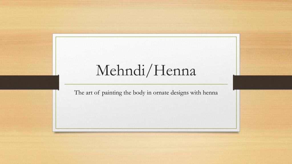 PPT - Mehndi /Henna PowerPoint Presentation, free download - ID:2209138