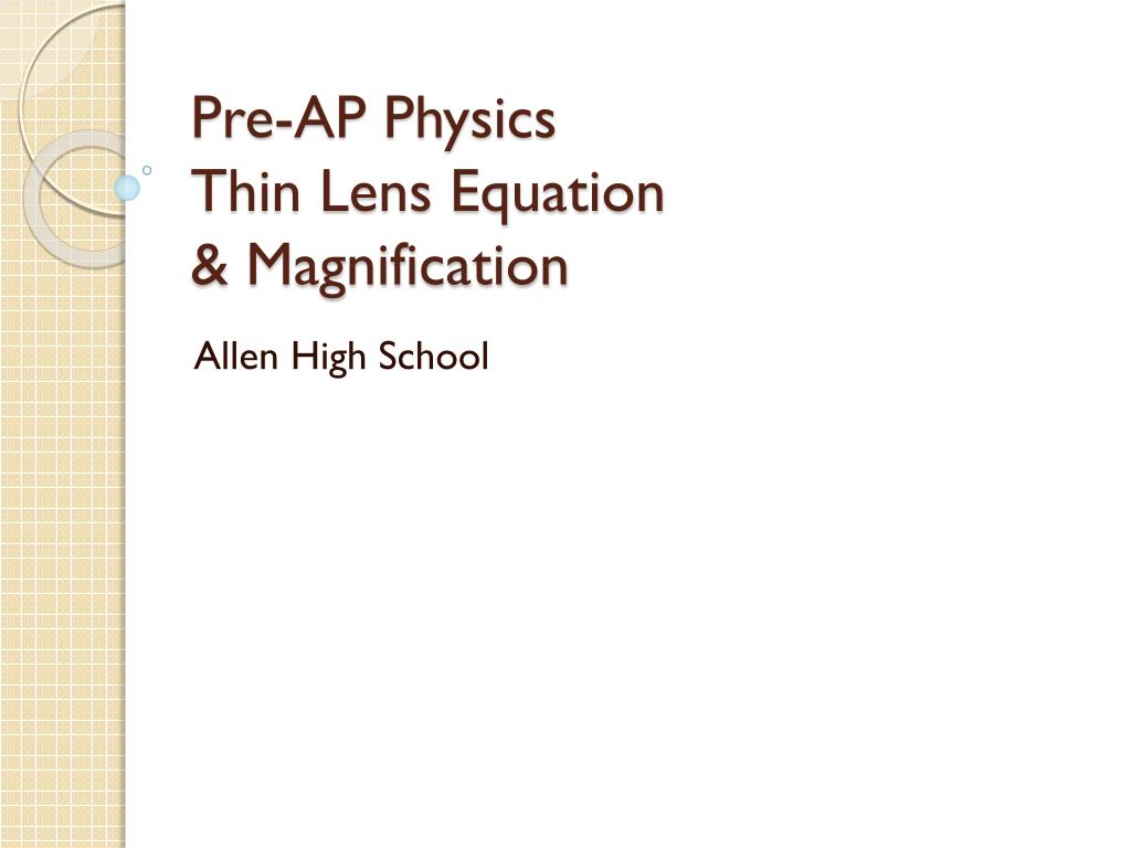 PPT - Pre-AP Physics Thin Lens Equation & Magnification PowerPoint ...