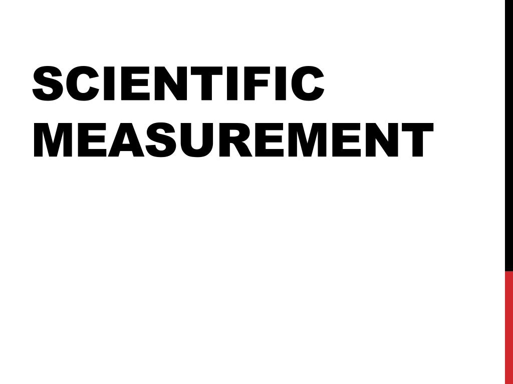 PPT - Scientific Measurement PowerPoint Presentation, free download ...