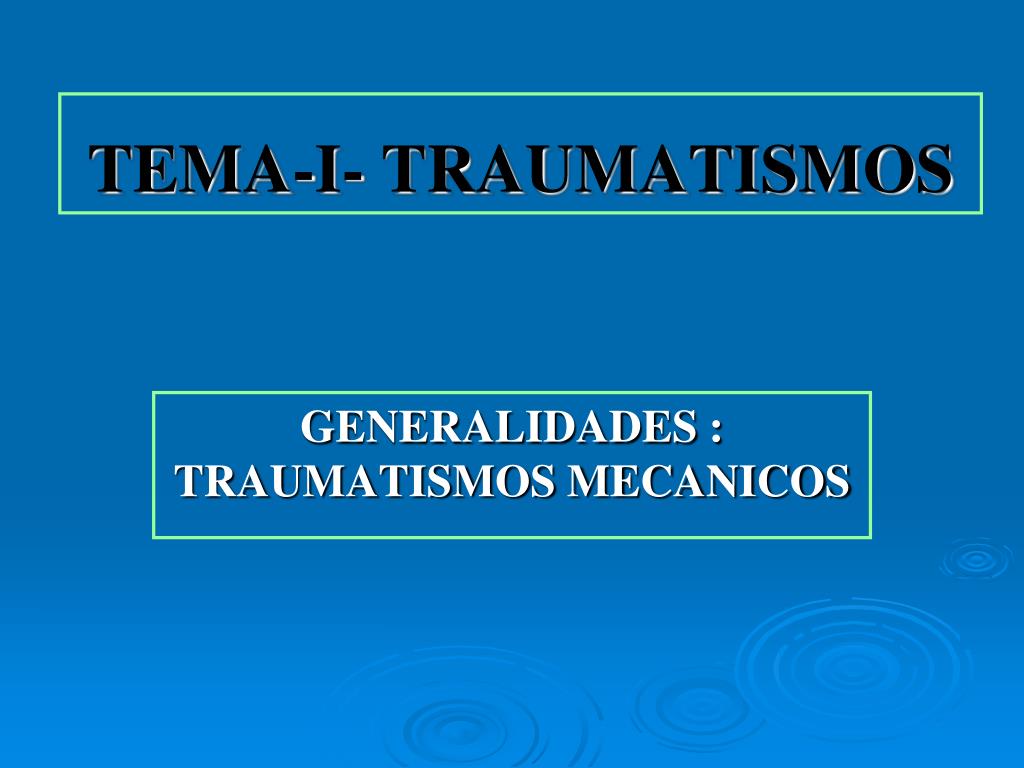 PPT - TEMA-I- TRAUMATISMOS PowerPoint Presentation, free download - ID ...