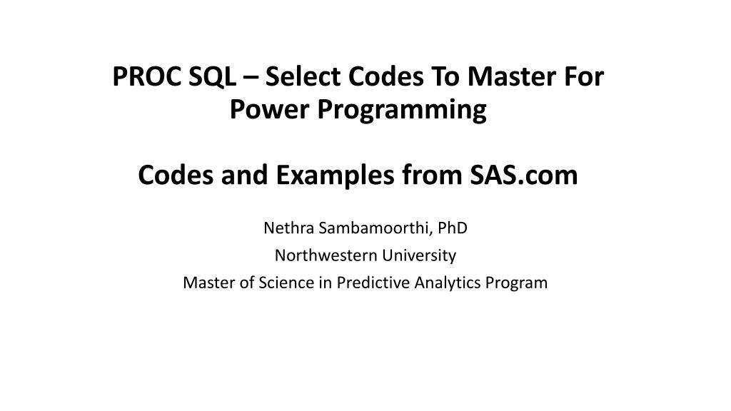 PPT - PROC SQL – Select Codes To Master For Power Programming Codes and ...