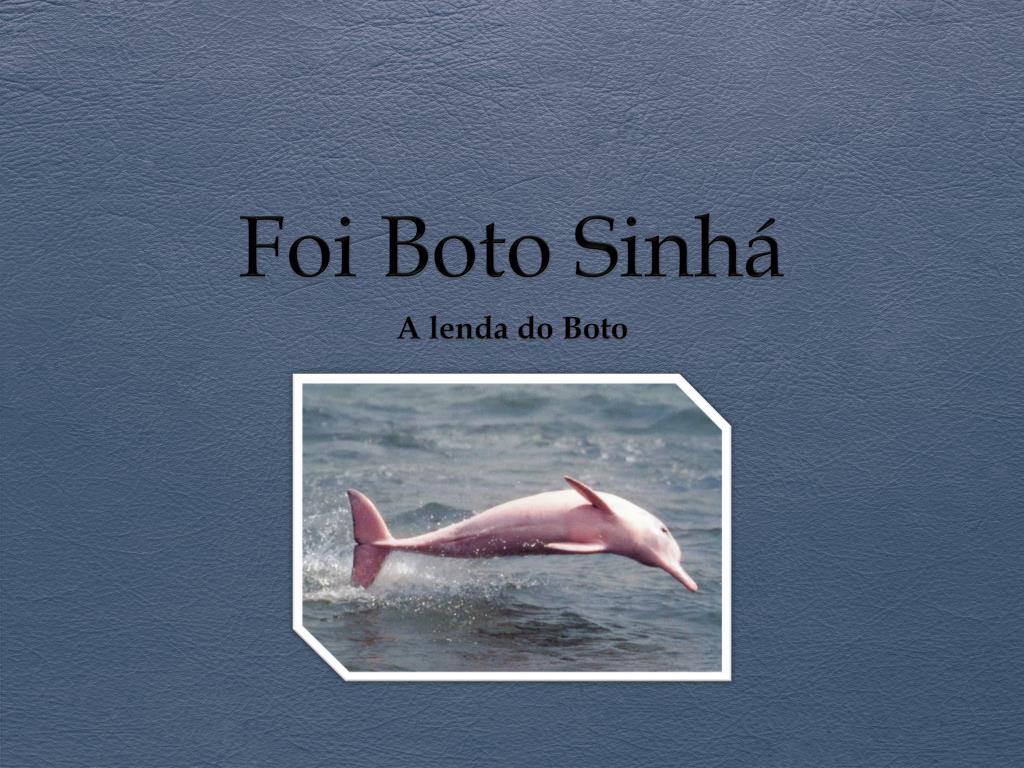 PPT - Legend of the Boto: Amazonian Folklore & Cultural Myths ...