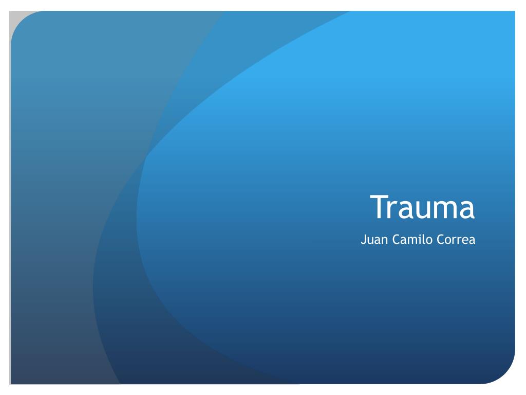 PPT - Trauma PowerPoint Presentation, free download - ID:2211016