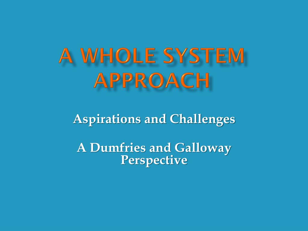 PPT - A Whole System Approach PowerPoint Presentation, free download ...