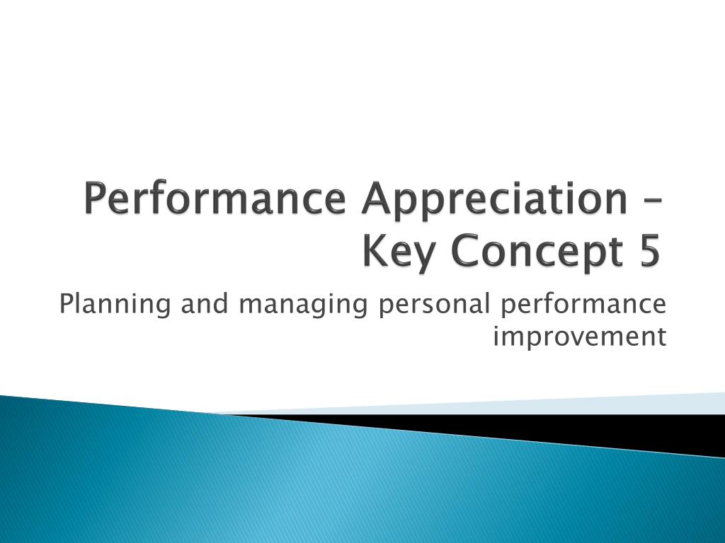 PPT - Performance Appreciation – Key Concept 5 PowerPoint Presentation ...