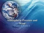 PPT - Chapter 4 Atmospheric Pressure and Wind PowerPoint Presentation ...