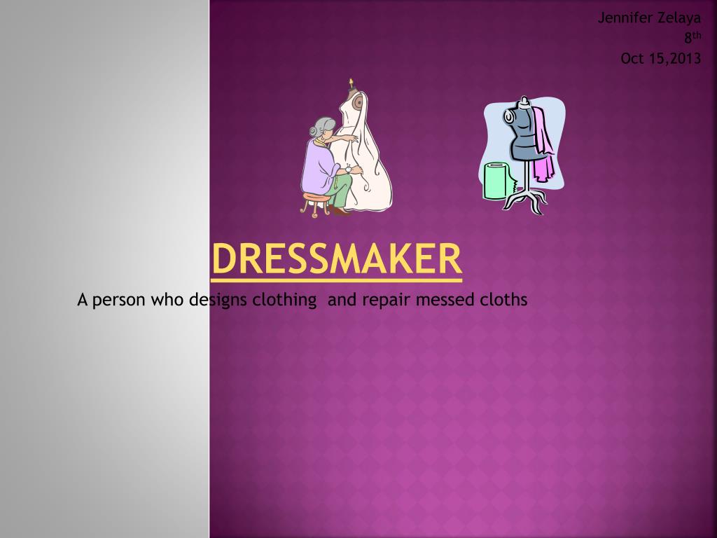 PPT - Dressmaker PowerPoint Presentation, free download - ID:2212961