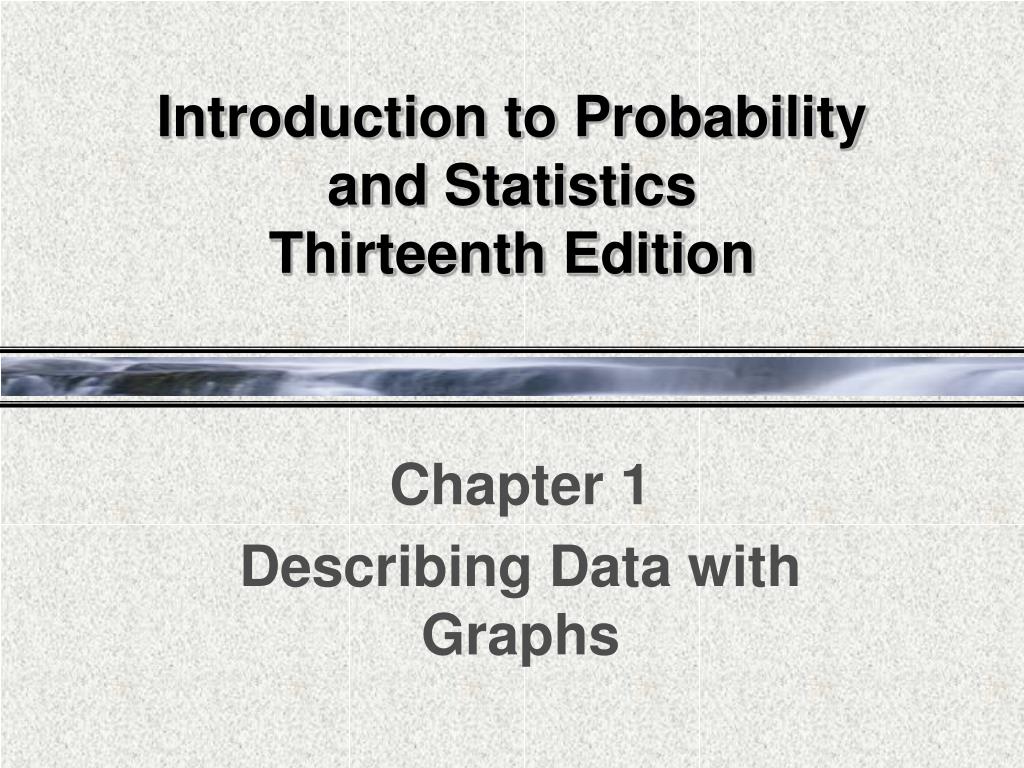 PPT - Introduction to Probability and Statistics Thirteenth Edition ...