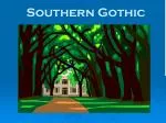 PPT - Southern Gothic PowerPoint Presentation, free download - ID:1866644