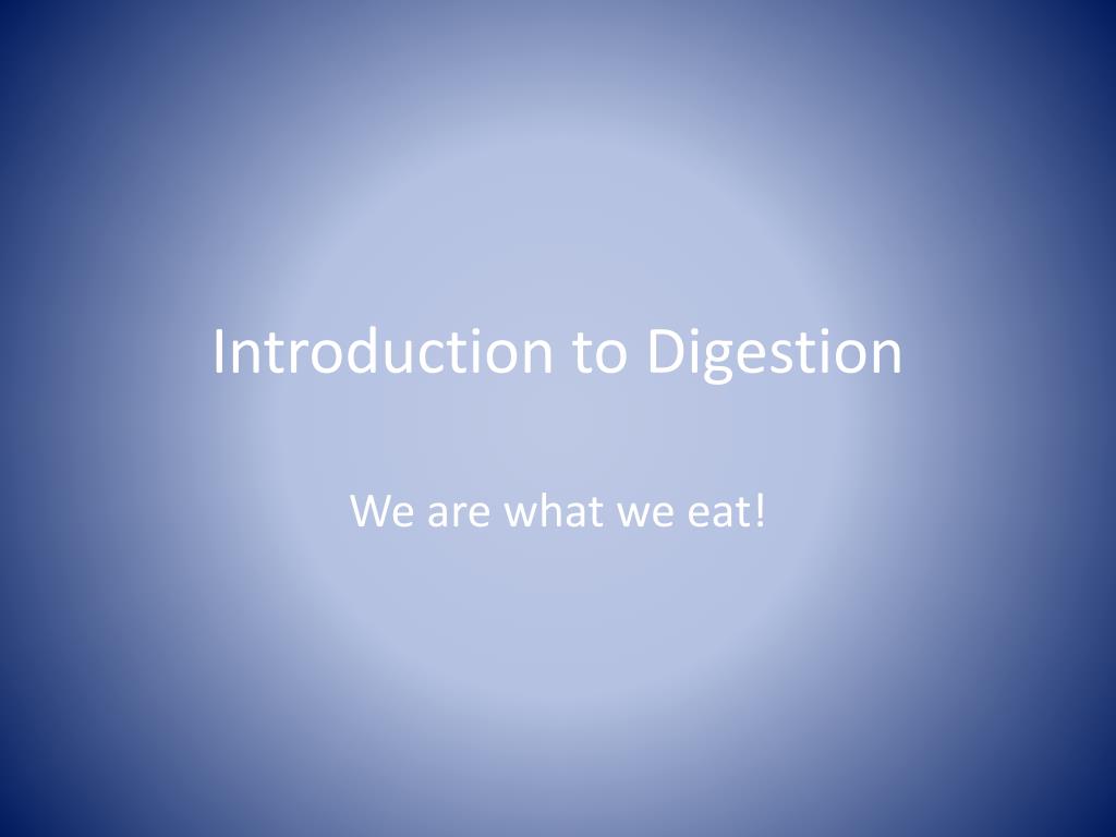 PPT - Introduction to Digestion PowerPoint Presentation, free download ...
