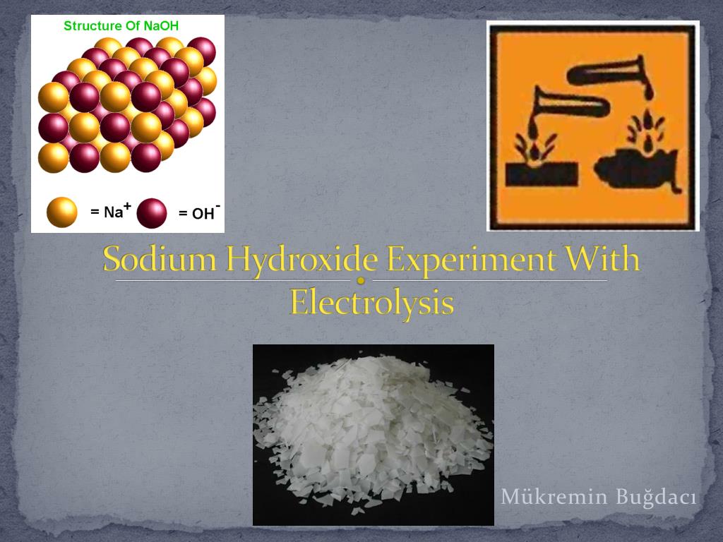 PPT - Sodium Hydroxide Experiment With Electrolysis PowerPoint ...