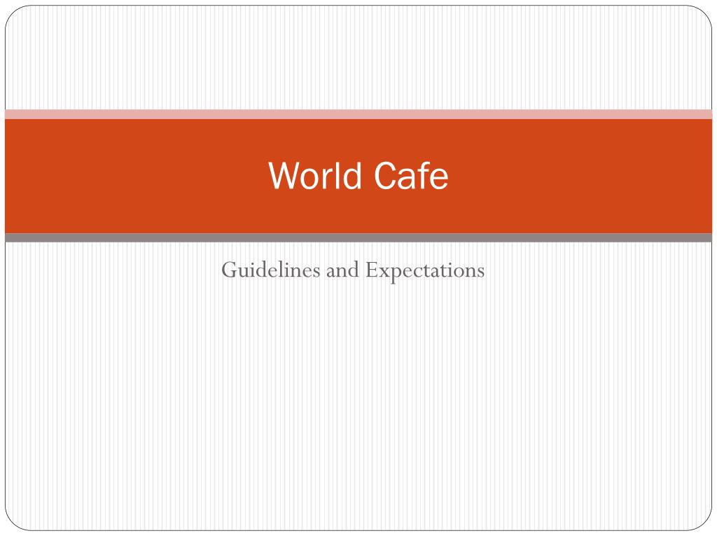 PPT - World Cafe PowerPoint Presentation, free download - ID:2216284