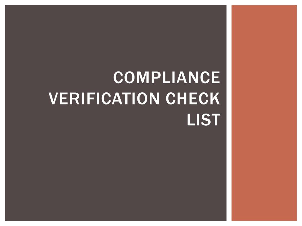 PPT - COMPLIANCE VERIFICATION CHECK LIST PowerPoint Presentation, free ...