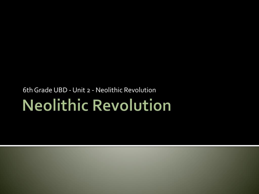 PPT - Neolithic Revolution PowerPoint Presentation, free download - ID ...