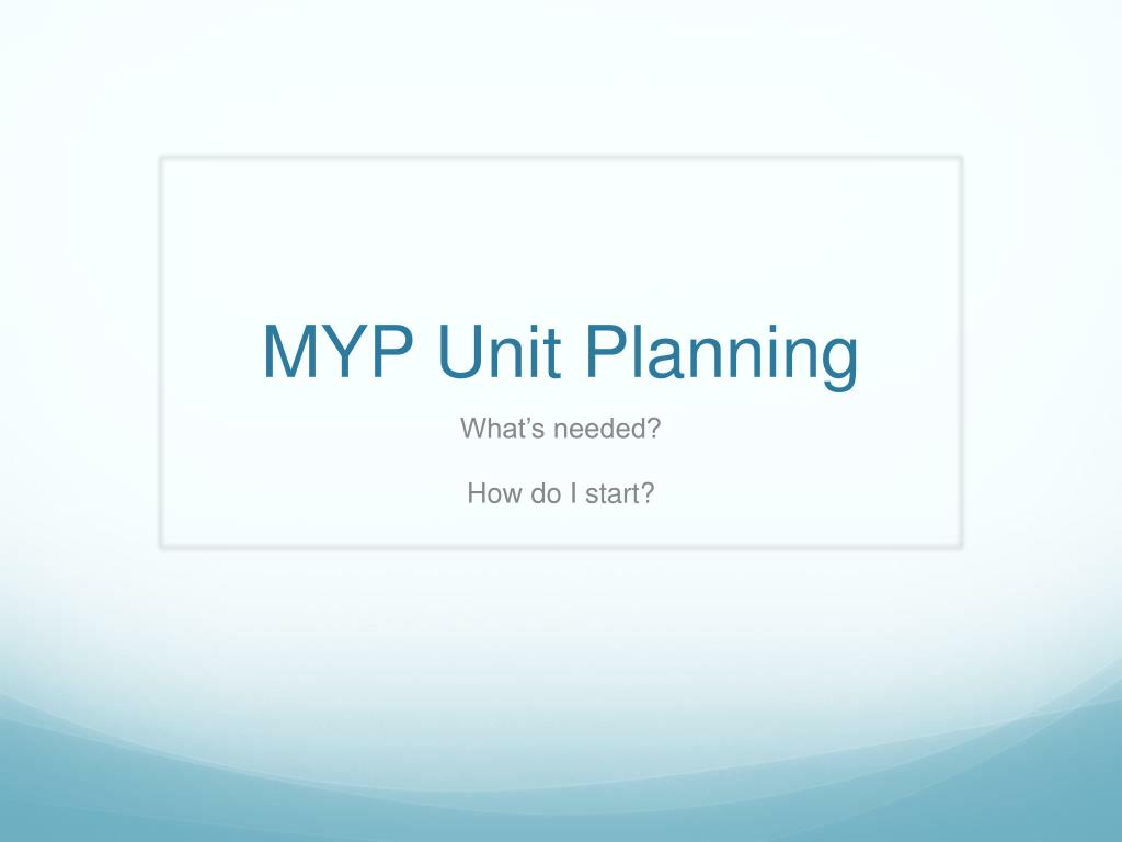 PPT - MYP Unit Planning PowerPoint Presentation, free download - ID:2218244