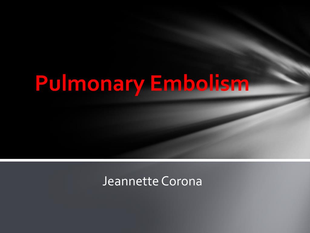 PPT - Pulmonary Embolism PowerPoint Presentation, free download - ID ...
