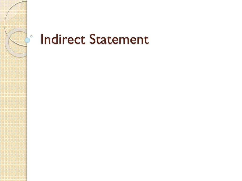 PPT - Indirect Statement PowerPoint Presentation, free download - ID ...