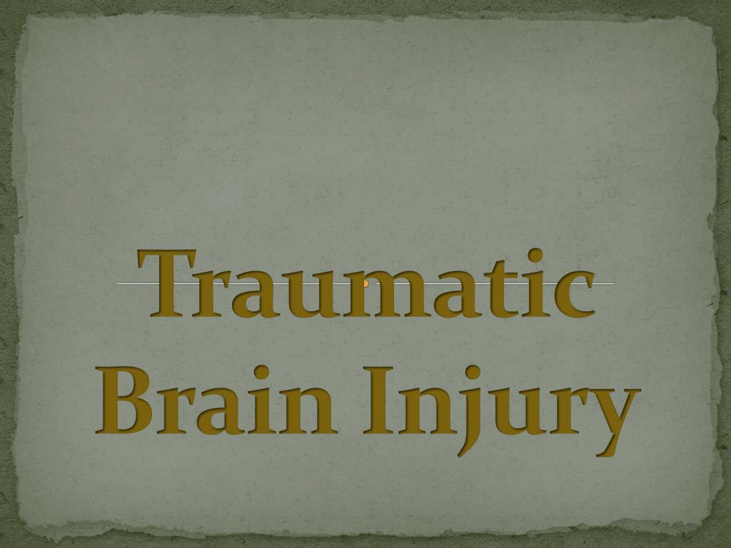 PPT - Traumatic Brain Injury PowerPoint Presentation, free download ...