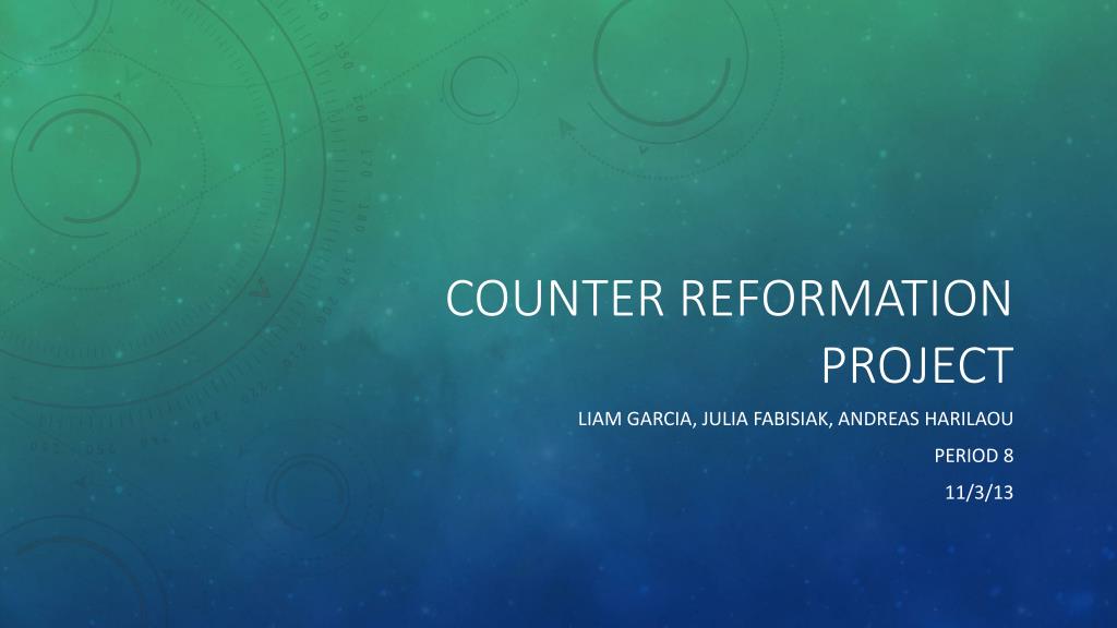 PPT - Counter reformation Project PowerPoint Presentation, free ...