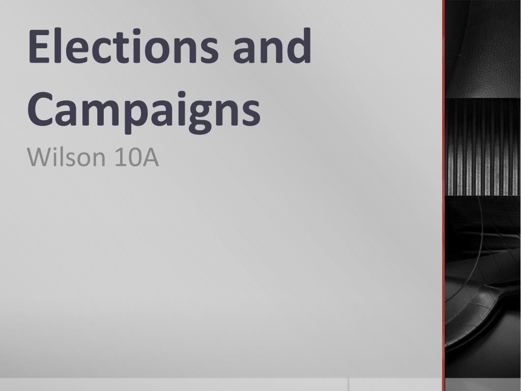 PPT - Elections and Campaigns PowerPoint Presentation, free download ...