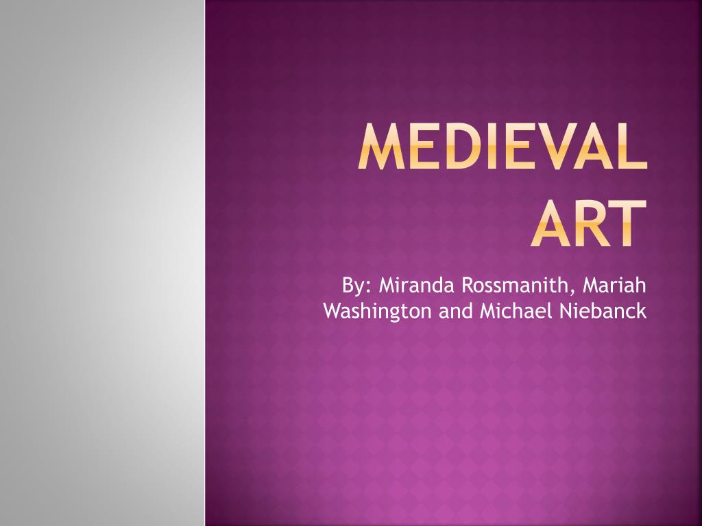 PPT - Medieval Art PowerPoint Presentation, free download - ID:2221041