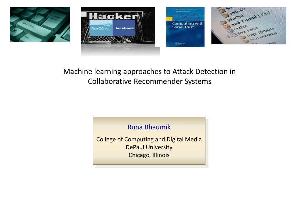 PPT - Machine learning approaches to Attack Detection in Collaborative ...