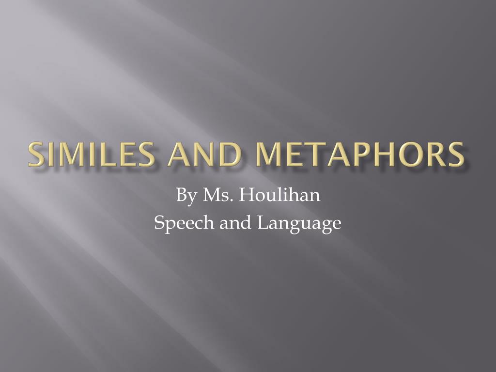 PPT - Similes and metaphors PowerPoint Presentation, free download - ID ...