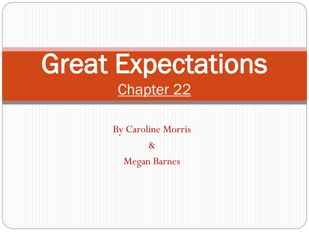 PPT - Great Expectations Chapter 22 PowerPoint Presentation, free ...