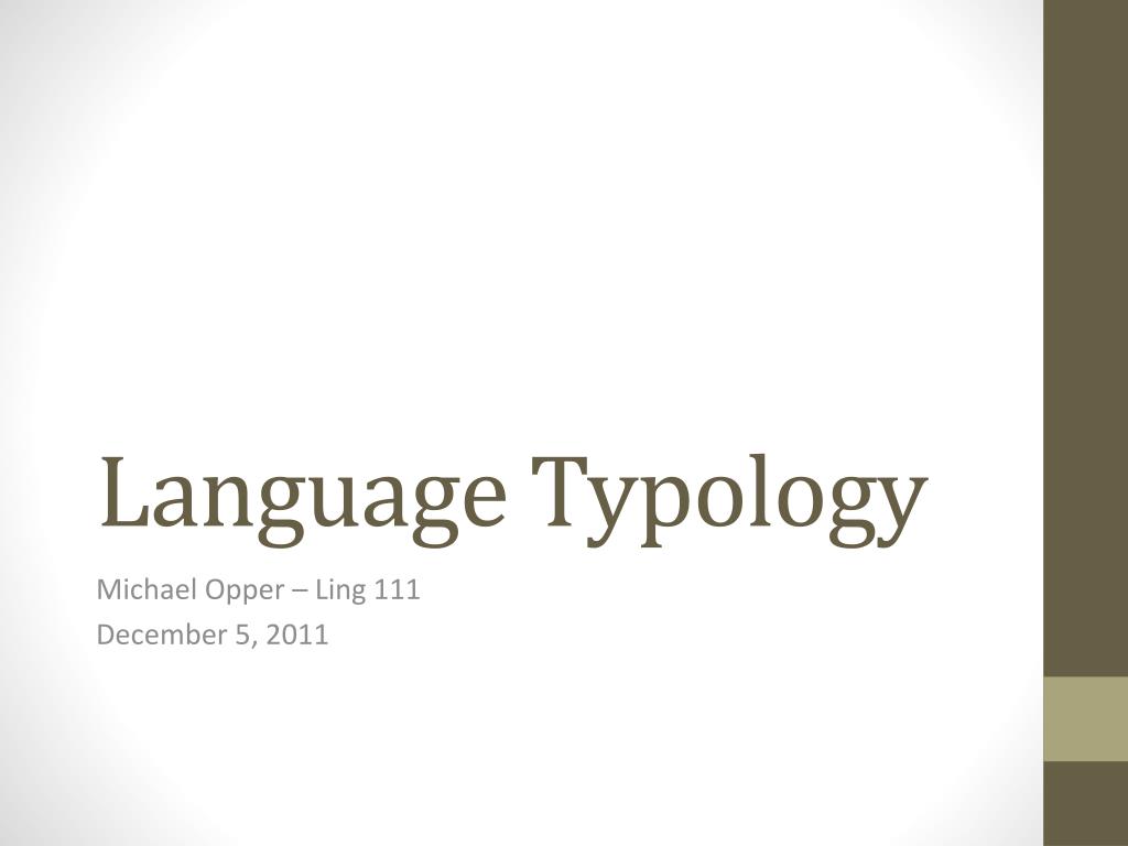 PPT - Language Typology PowerPoint Presentation, free download - ID:2222302