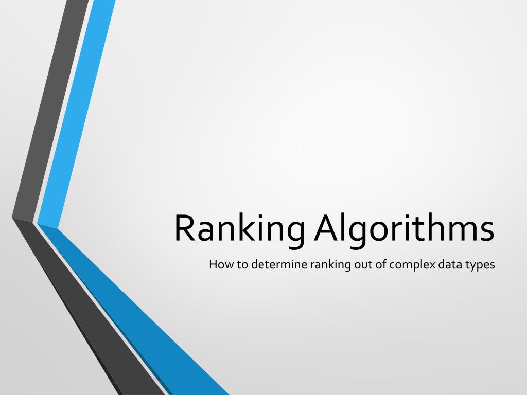 PPT - Ranking Algorithms PowerPoint Presentation, free download - ID ...