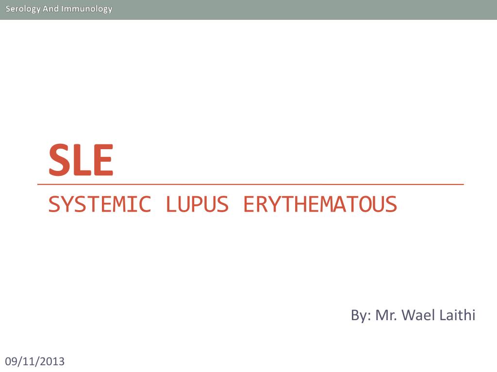 PPT - SLE Systemic Lupus Erythematous PowerPoint Presentation, free ...