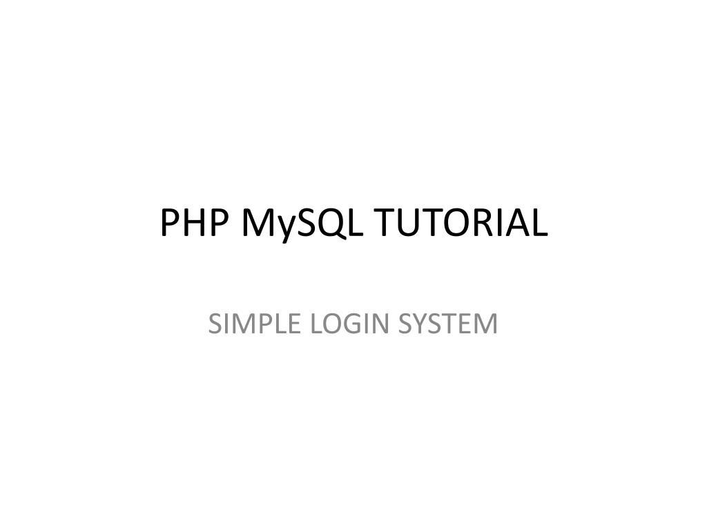 PPT - PHP MySQL TUTORIAL PowerPoint Presentation, free download - ID ...