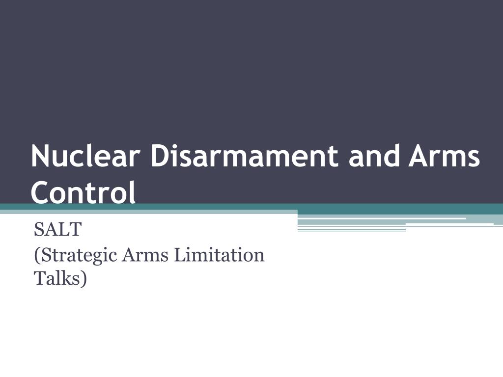 PPT - Nuclear Disarmament and Arms Control PowerPoint Presentation ...