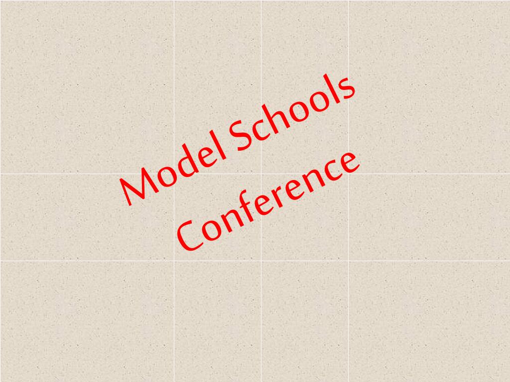 PPT - Model Schools Conference PowerPoint Presentation, free download ...