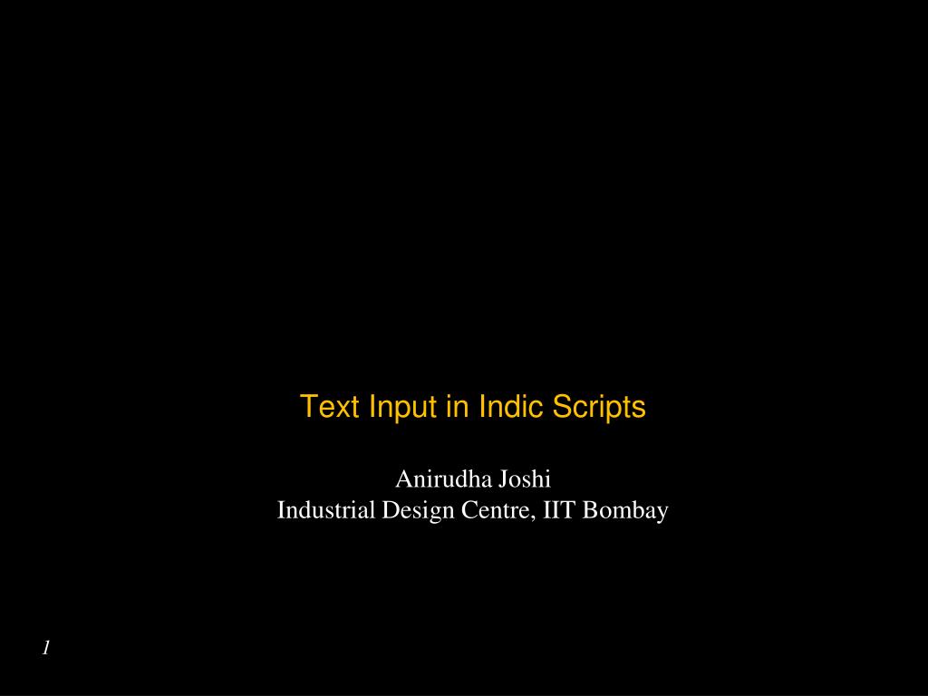PPT - Text Input in Indic Scripts PowerPoint Presentation, free ...