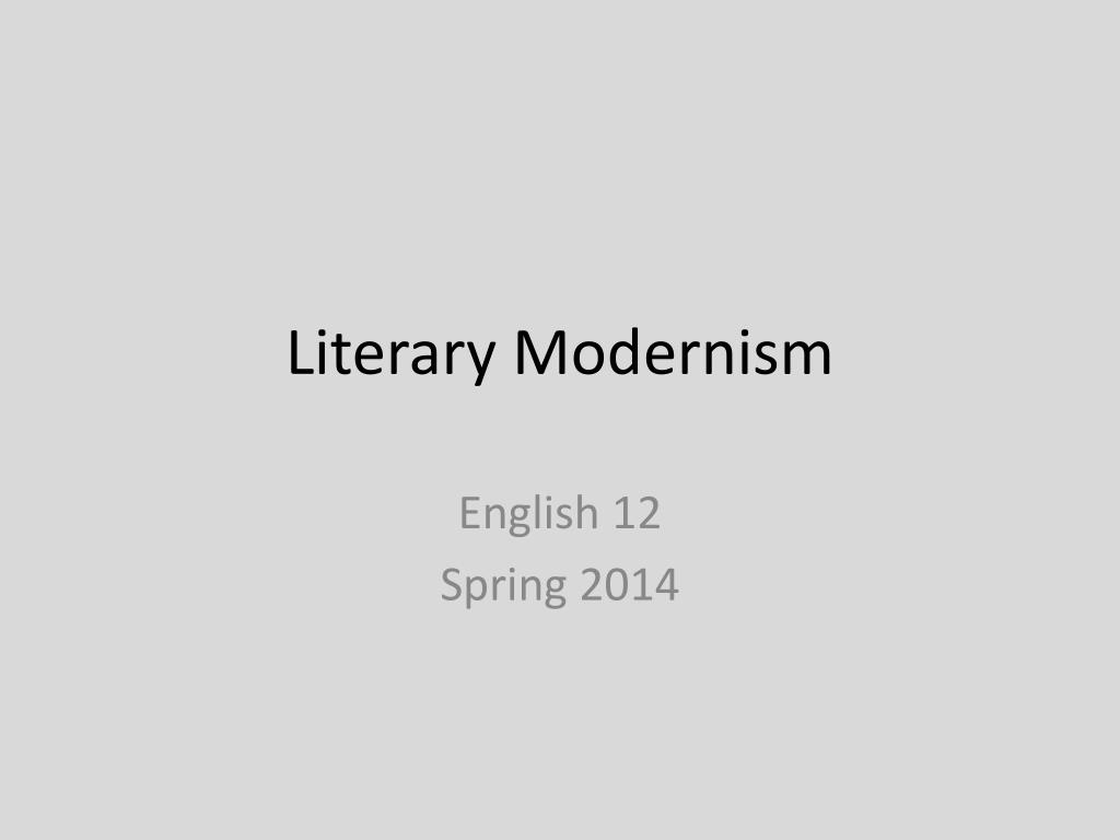 PPT - Literary Modernism PowerPoint Presentation, free download - ID ...