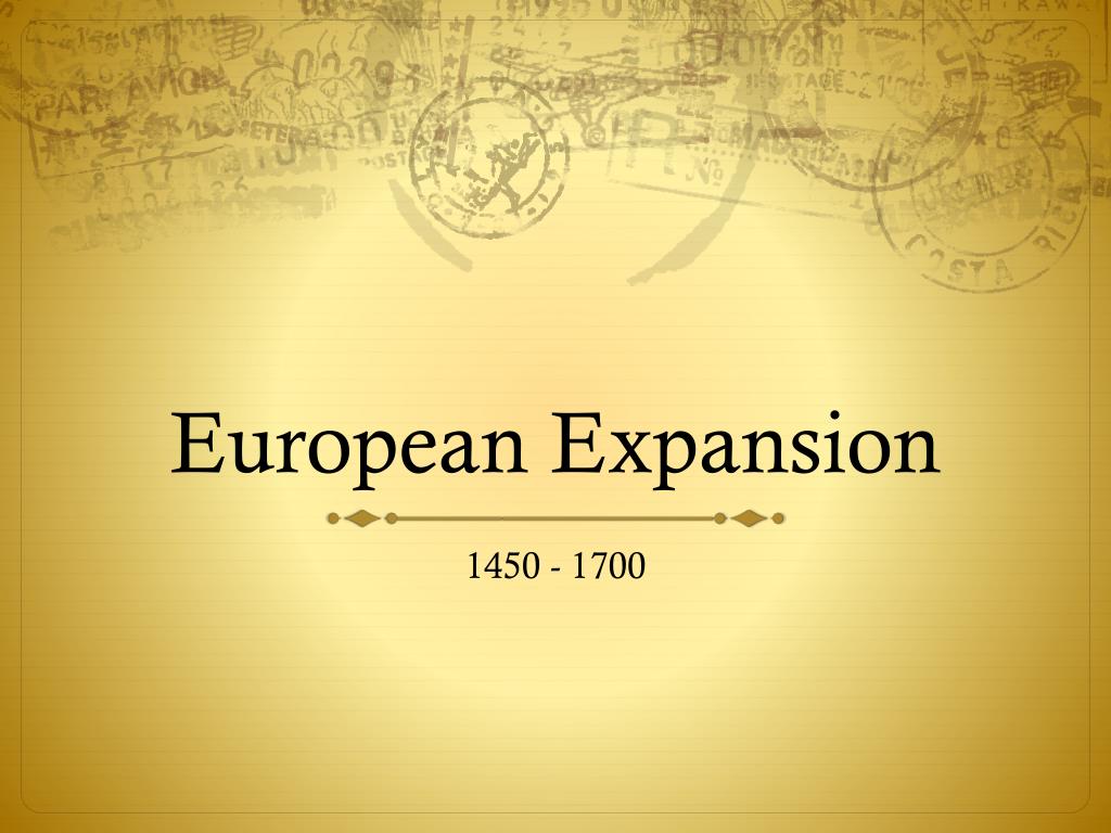 PPT - European Expansion PowerPoint Presentation, free download - ID ...