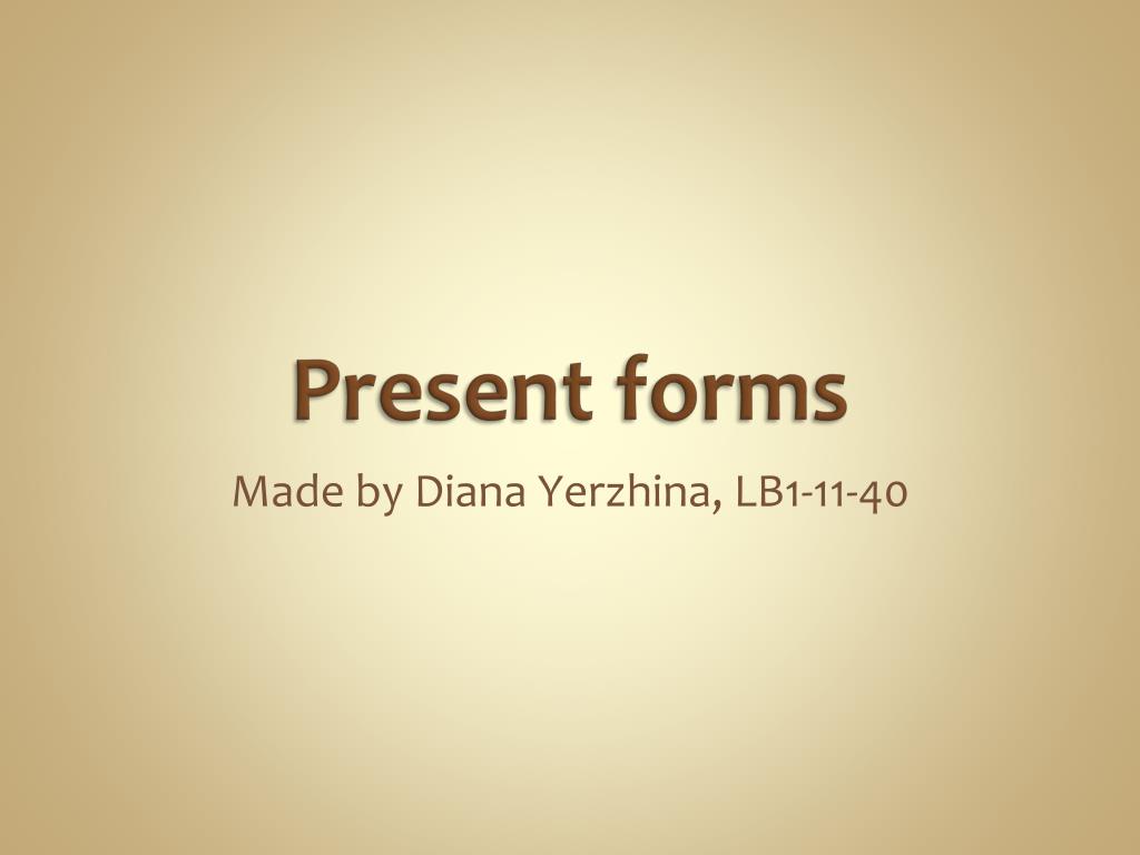 PPT - Present forms PowerPoint Presentation, free download - ID:2224750