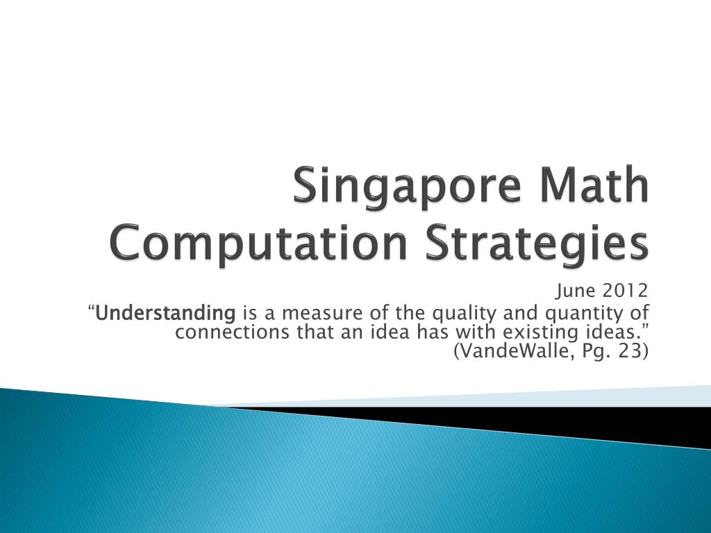 PPT - Singapore Math Computation Strategies PowerPoint Presentation ...