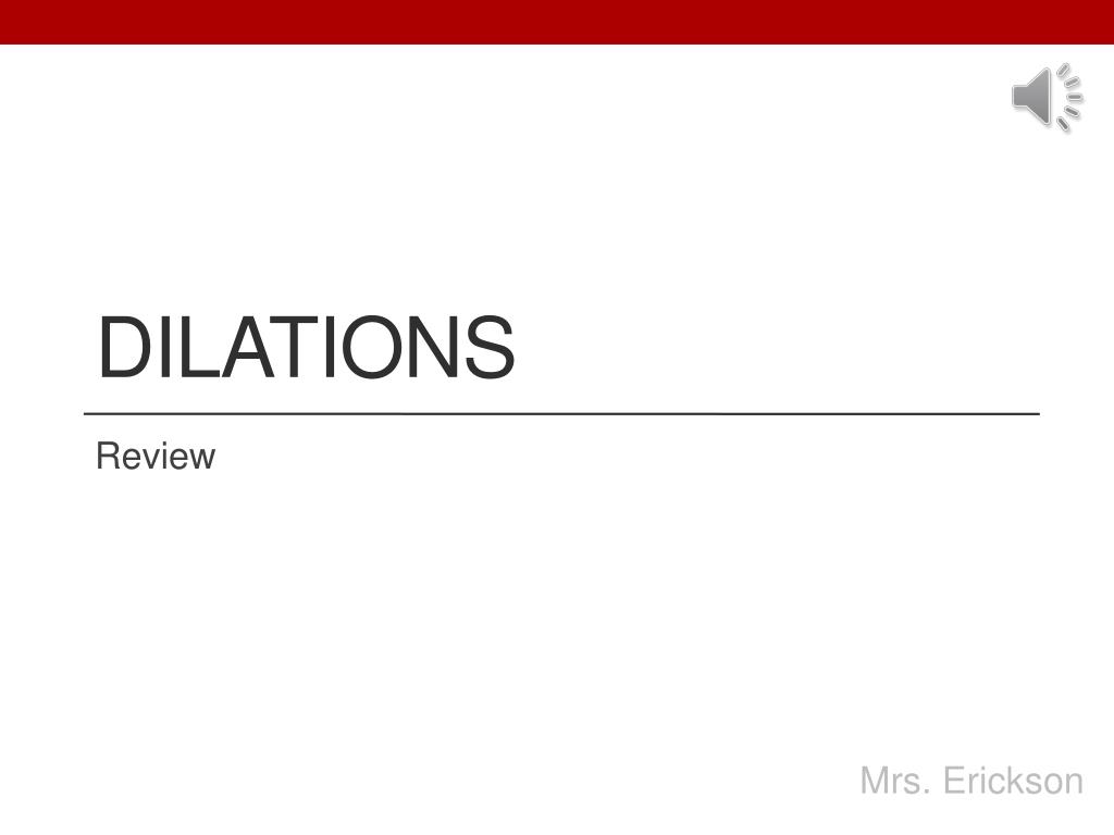 PPT - Dilations PowerPoint Presentation, free download - ID:2225800