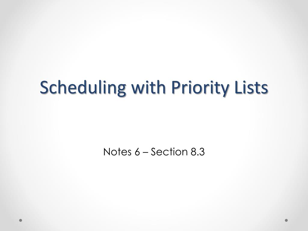 PPT - Scheduling with Priority Lists PowerPoint Presentation, free ...
