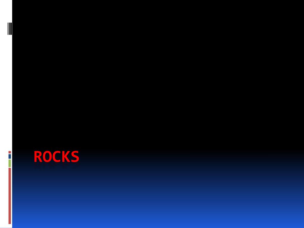 PPT - Rocks PowerPoint Presentation, free download - ID:2226349
