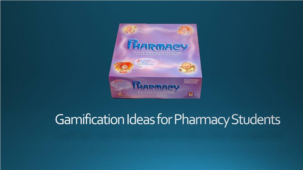 PPT - Gamification Ideas for Pharmacy Students PowerPoint Presentation ...